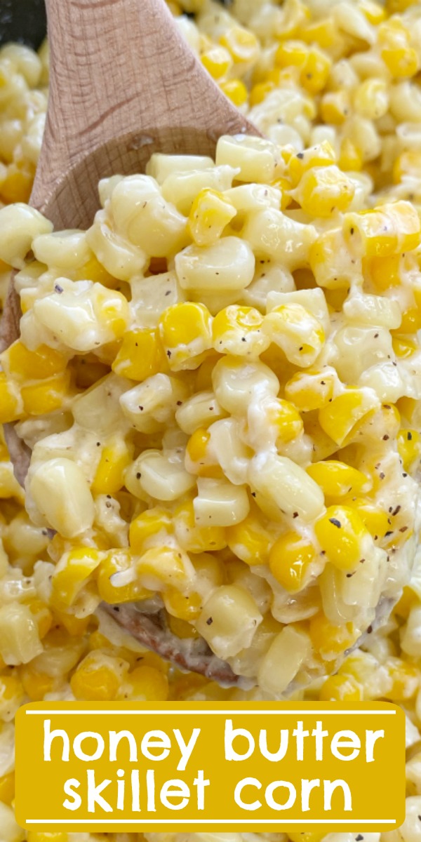 Honey Butter Skillet Corn - Together as Family