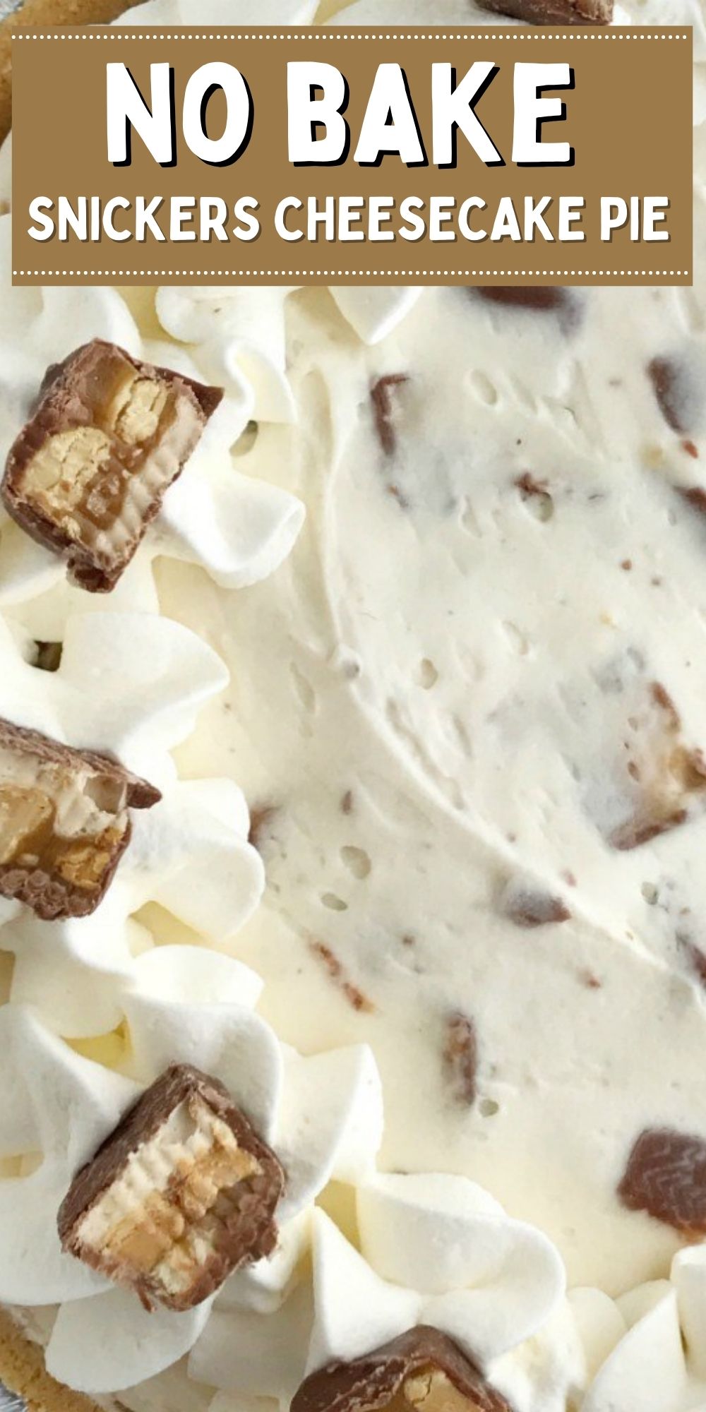 No Bake Snickers Cheesecake Pie - Together as Family