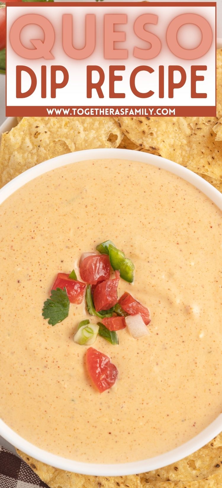 Queso Dip - Together as Family