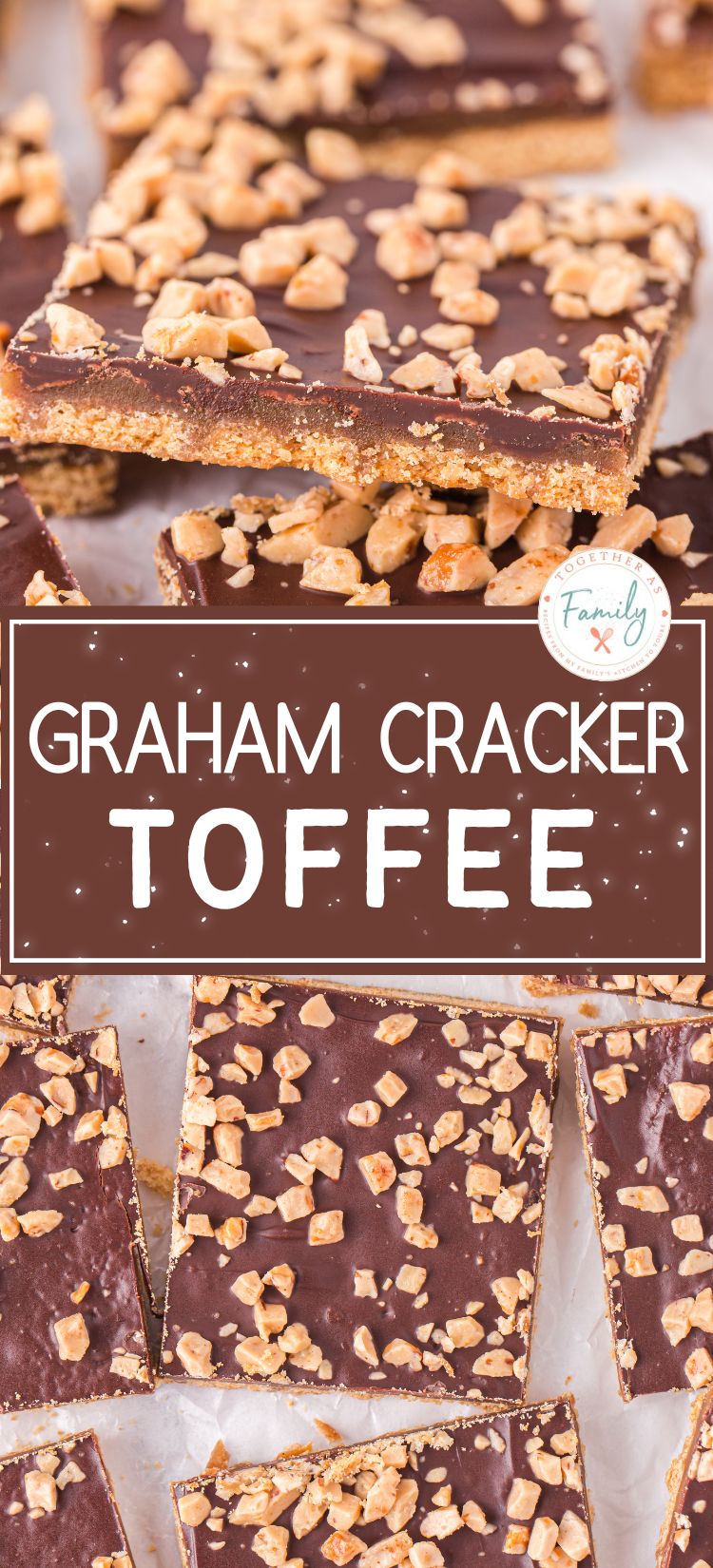 Graham Cracker Toffee - Together as Family