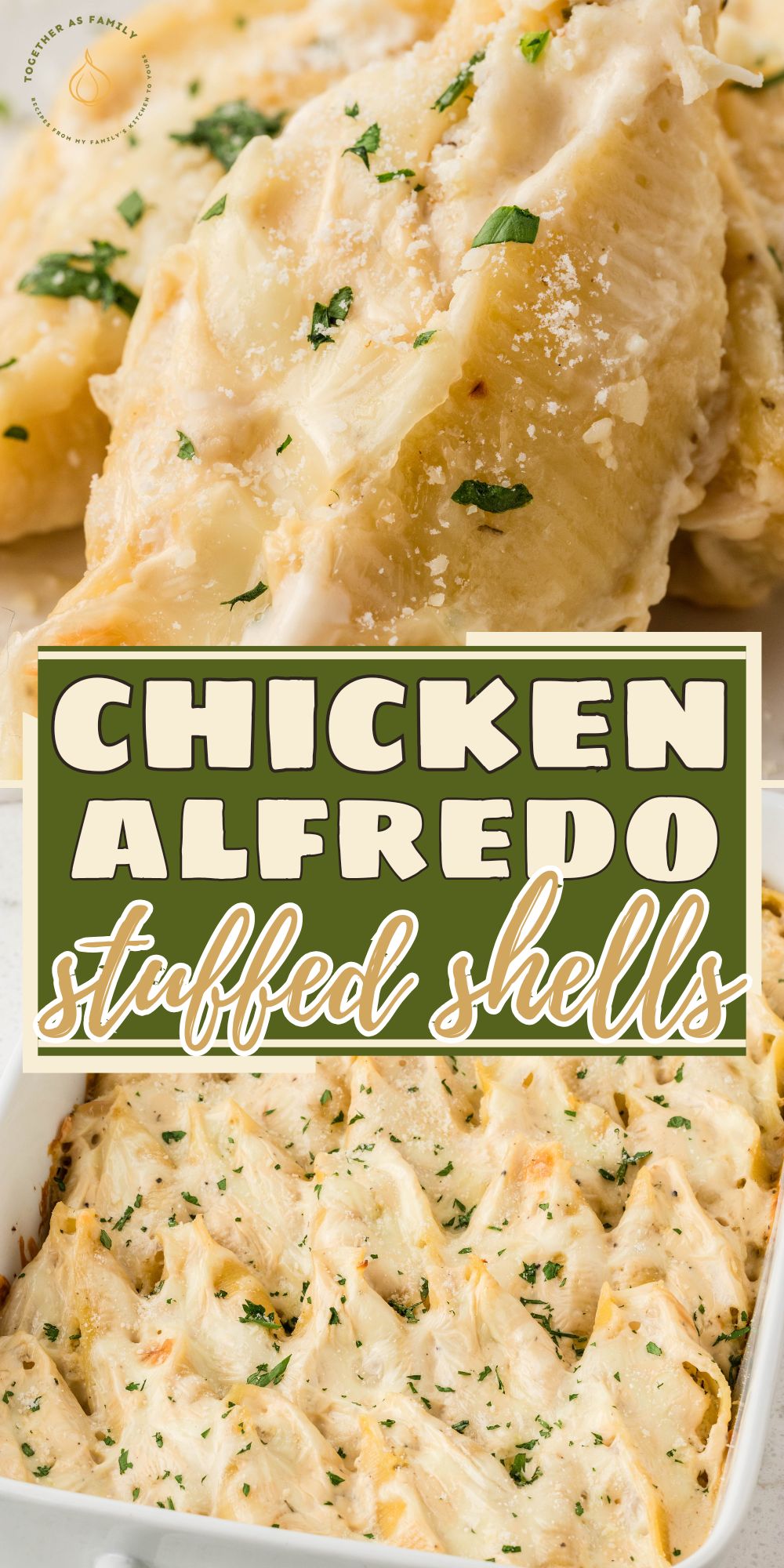 Chicken Alfredo Stuffed Shells - Together as Family